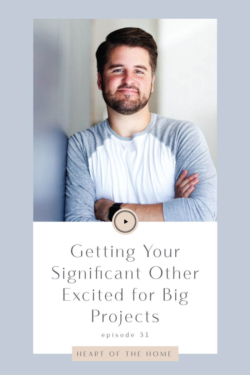 Getting Your Significant Other Excited for Big Projects - Stagg Design