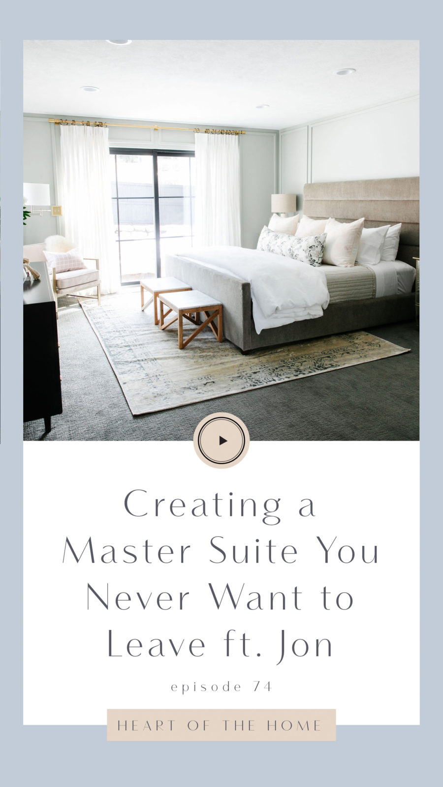 Creating a Master Suite You Never Want to Leave ft. Jon - Stagg Design
